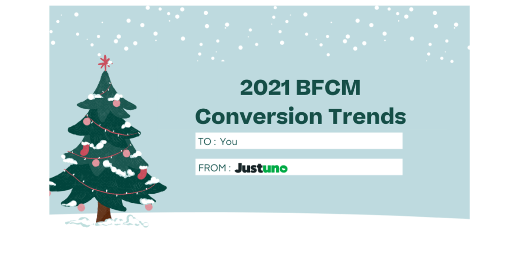 A Look at BFCM 2021: Onsite Conversion Trends Report - Justuno