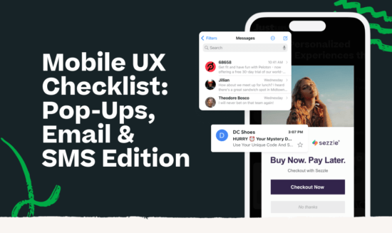 Mobile UX Checklist: Pop-Ups, Email, & SMS Edition - Justuno